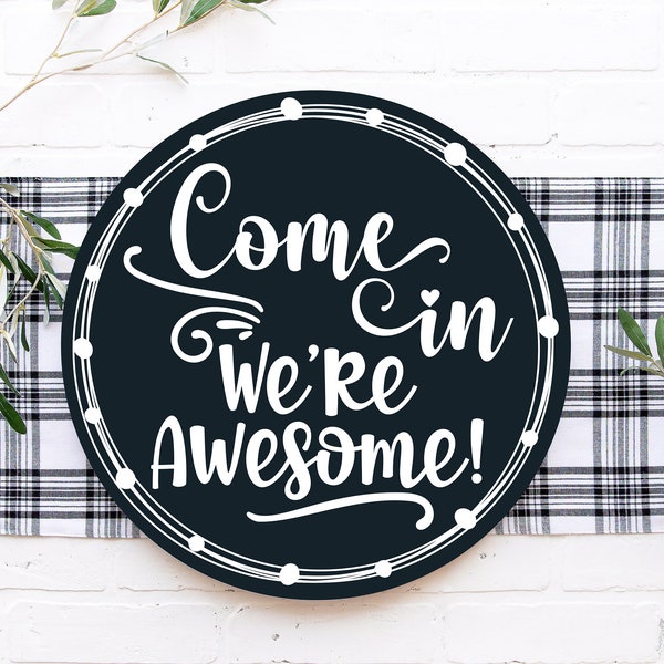 Come in Were Awesome Sign - Etsy