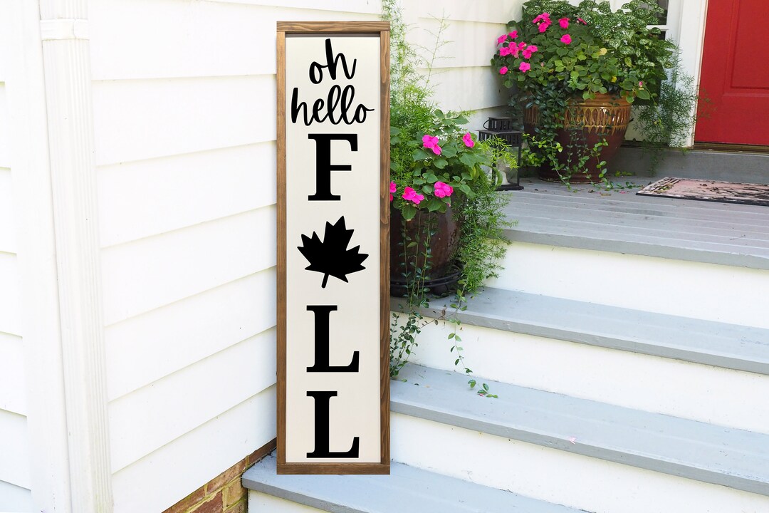 Oh Hello Fall Sign, Vertical Welcome Sign, Fall Porch Decor - Etsy