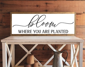 Bloom Where You Are Planted Spring Farmhouse Sign, Farmhouse Decor ...