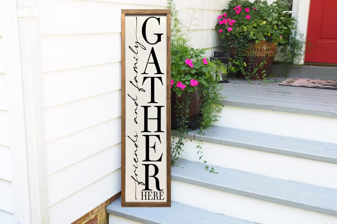 Friends and Family Gather Here Sign Wood Sign Home Decor Farmhouse Sign ...