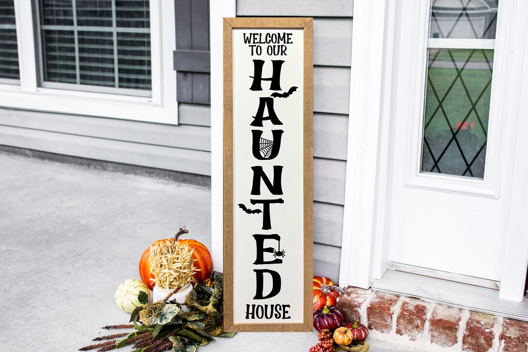 Welcome to Our Haunted House Sign, Front Door Sign, Vertical Wood ...