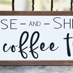 Rise and Shine It's Coffee Time Sign, Kitchen Wall Sign, Coffee Bar ...