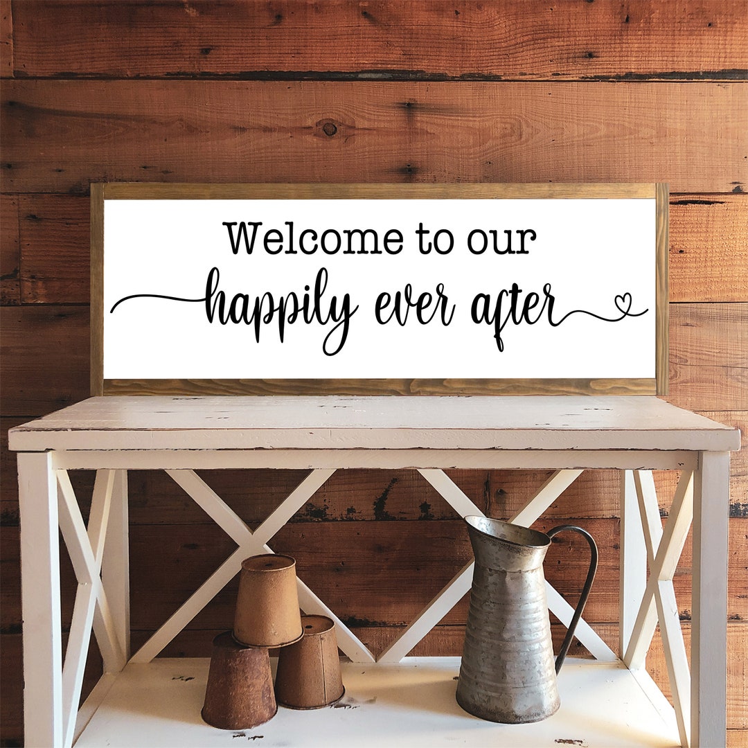Welcome to Our Happily Ever After Sign - Etsy