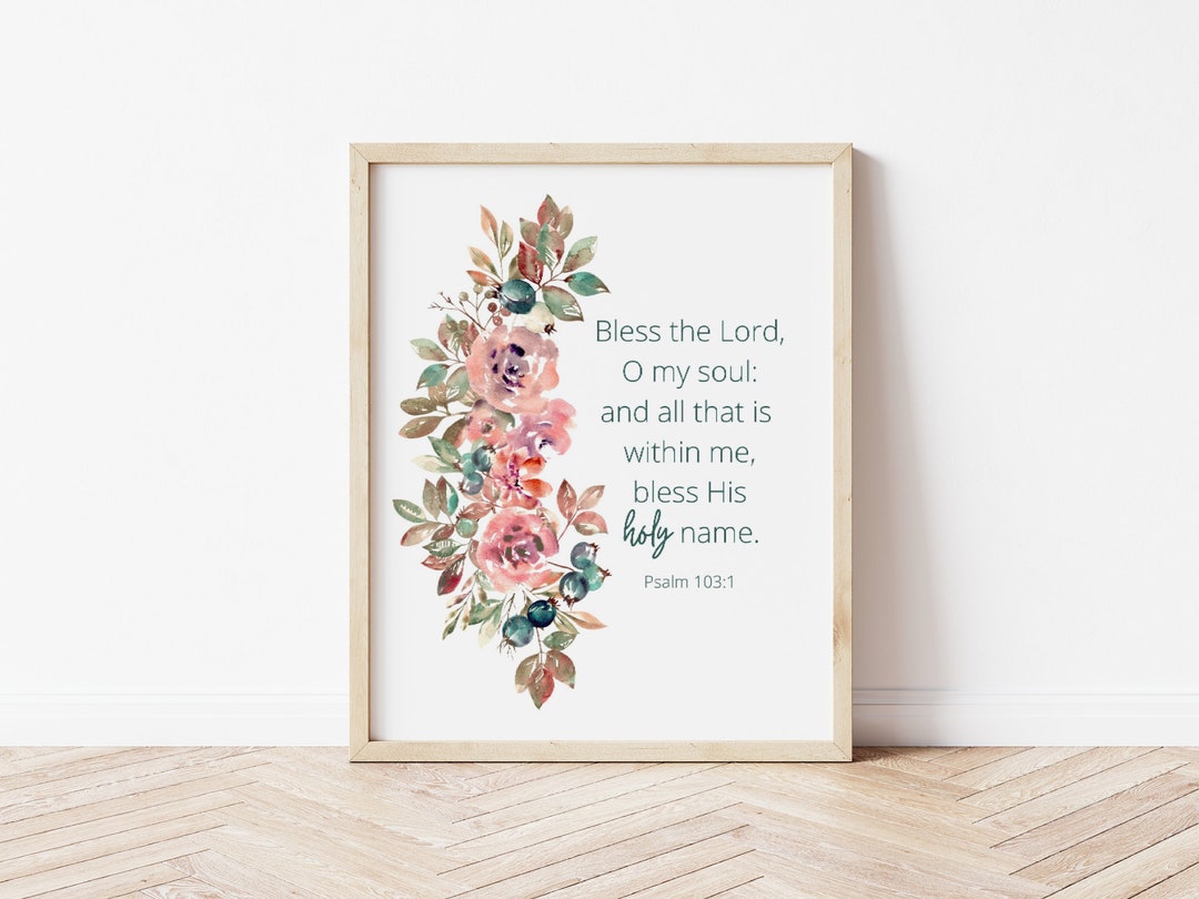 Psalm 103:1 Bible Verse Printable Wall Art Bless the Lord O My Soul ...