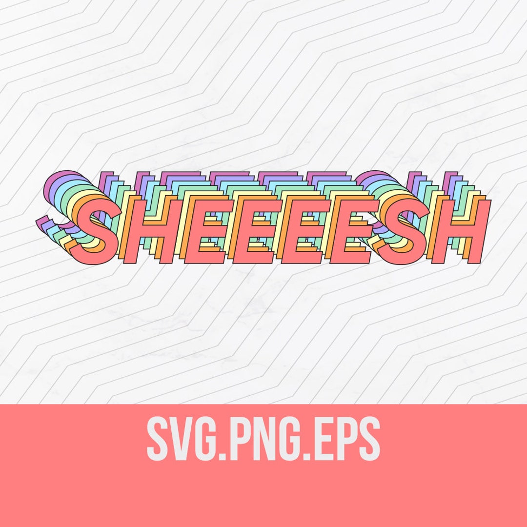 Sheeeesh PNG, SVG, and EPS - Etsy