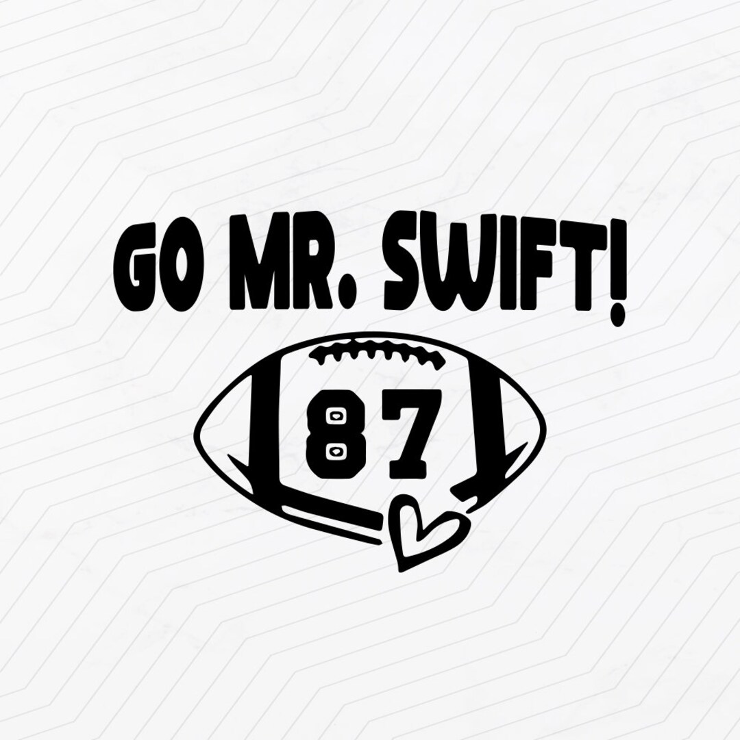 Go MR Swift SVG, Go Taylor's Boyfriend SVG, Gameday Shirt Design ...