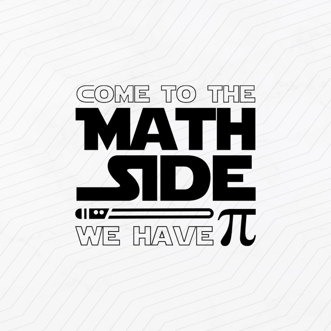 Funny Pi Day Svg, Come to the Math Side We Have Pi Svg, Pi Number Shirt ...