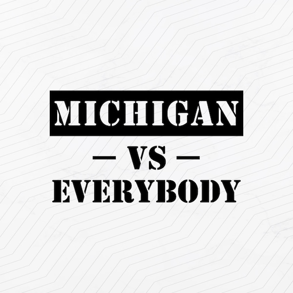 Michigan Vs Everybody Svg - Etsy