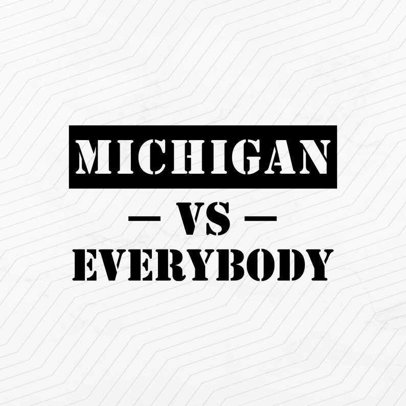 Michigan Svg ,michigan Vs Everybody Svg , Football Svg, Football Cricut ...