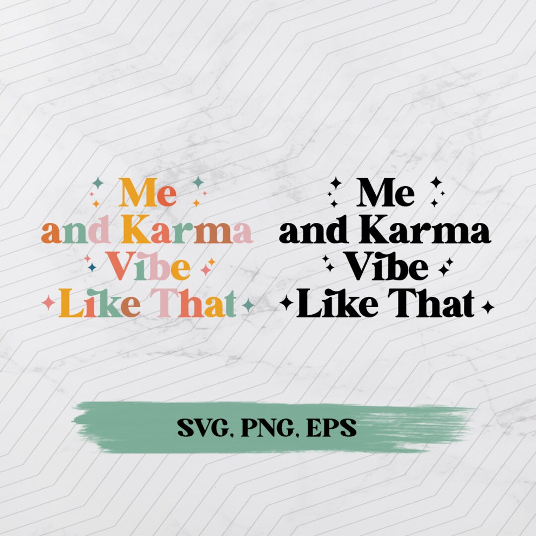 Me and Karma Vibe Like That Taylor Swift Inspired PNG SVG File, Karma ...