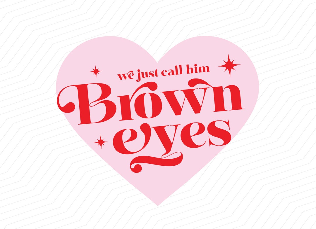 We Just Call Him Brown Eyes | Pedro Pascal | Digital Download | SVG ...