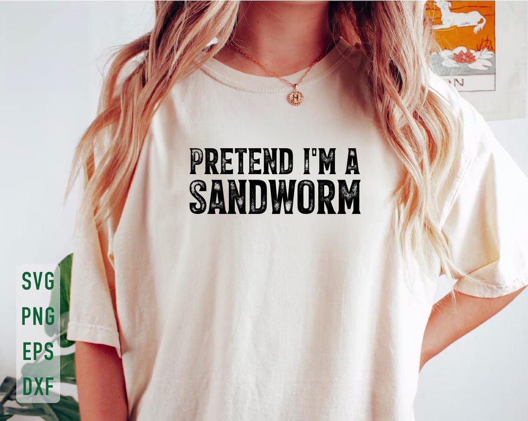 Pretend I'm a Sandworm Svg, Funny Halloween Costume Png, Halloween Svg ...