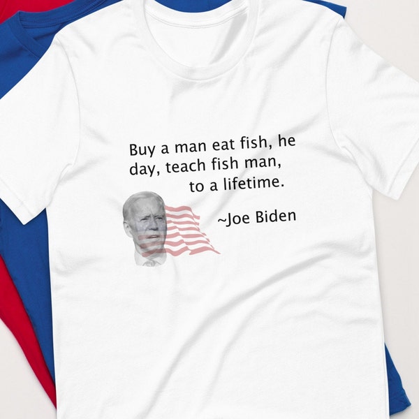 Teach a Man to Fish Joe Biden Shirt - Etsy