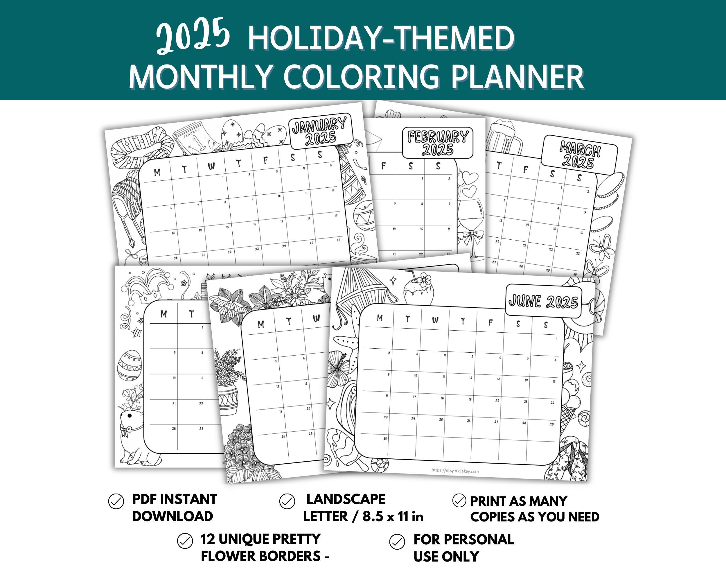 2025 Printable & Editable Coloring Planner Featuring Monthly Holidays ...