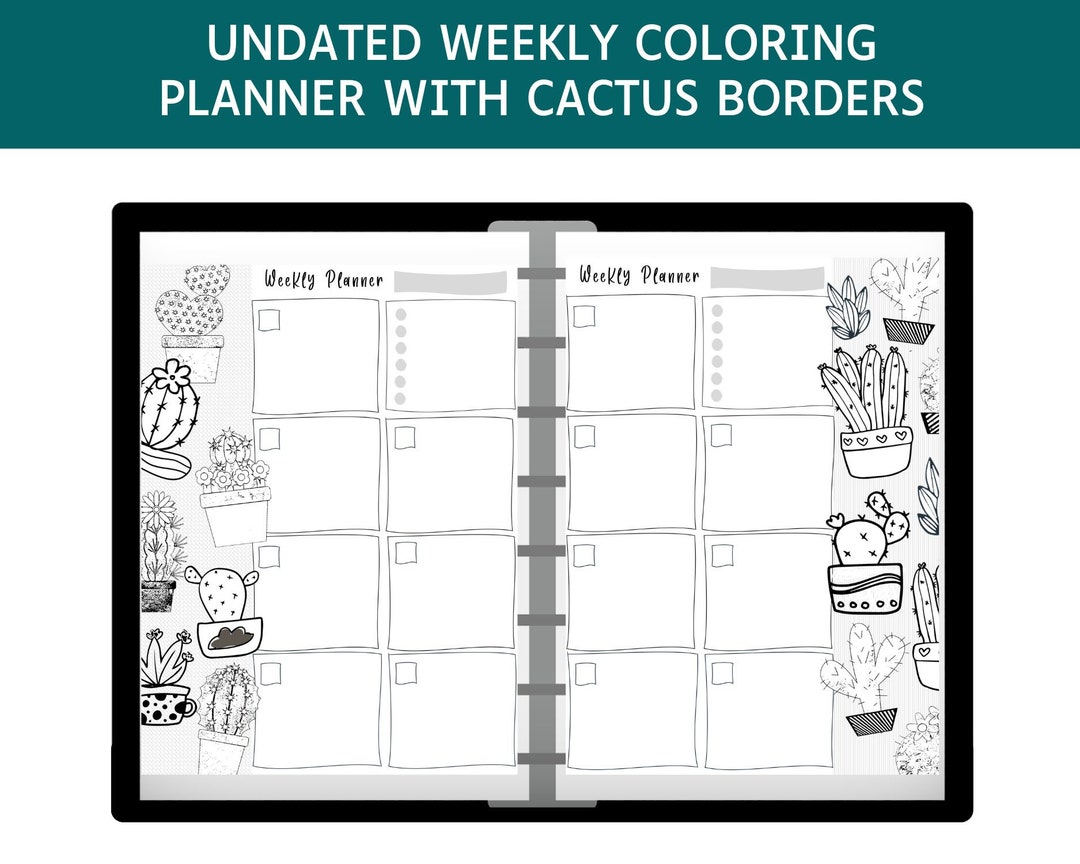 Printable Undated Weekly Coloring Planner With Cactus Borders, 8.5 in X ...
