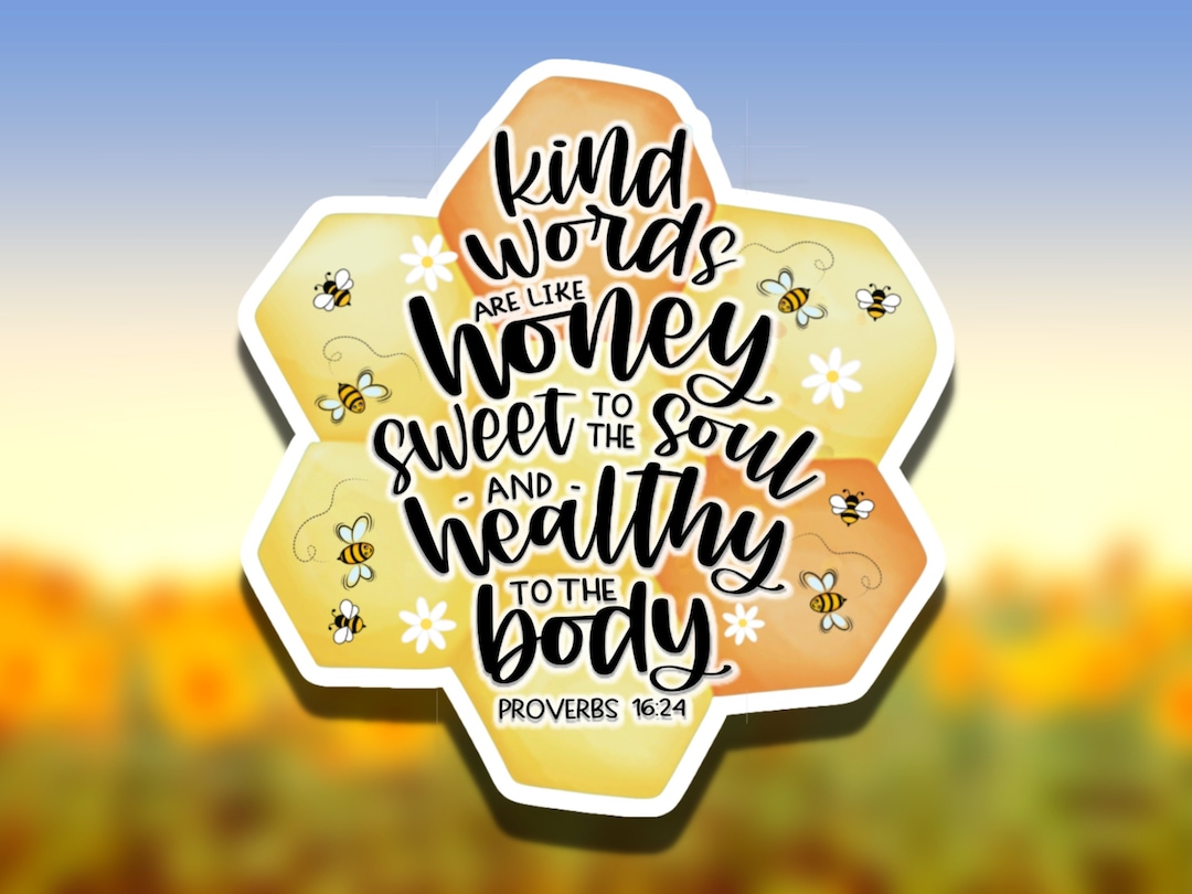 Kind Words Are Like Honey Honeycomb Sticker/ Bumblee Proverbs Christian ...