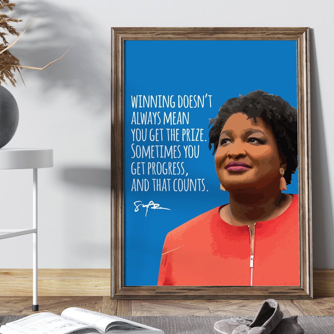 Stacey Abrams | Quote | Sometimes You Get Progress | Sheroes | Great ...