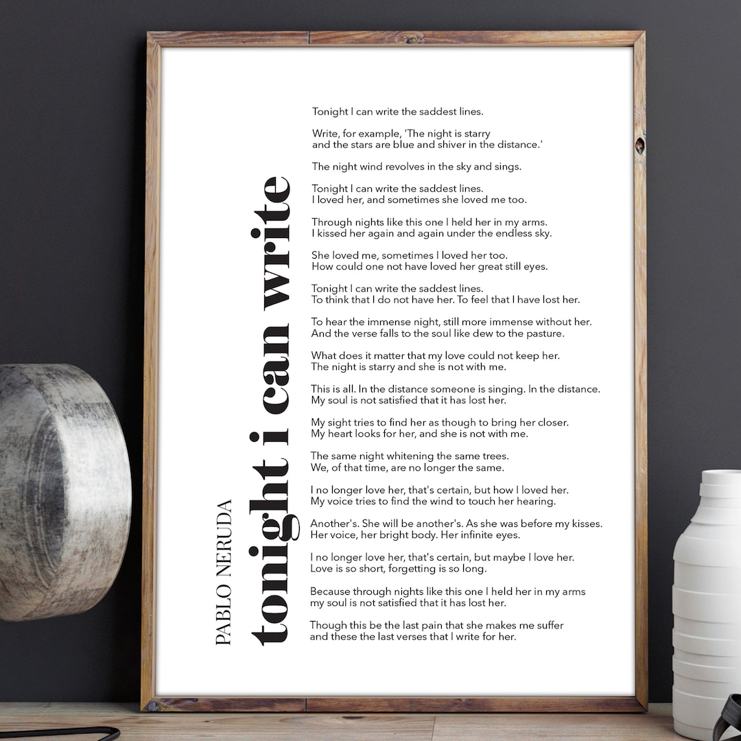 Pablo Neruda Poem | Tonight I Can Write (the Saddest Lines) | Love ...
