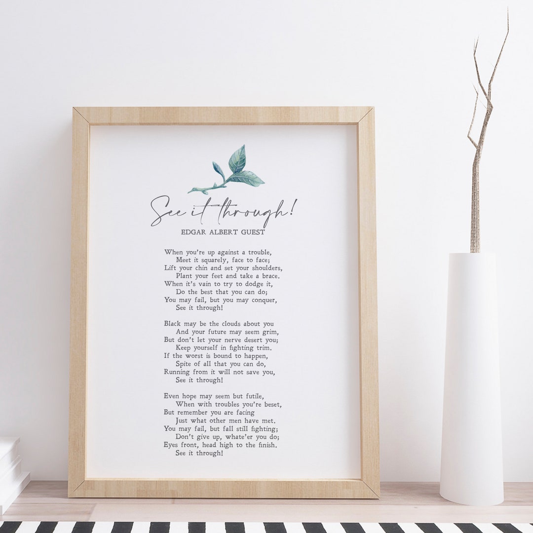 See It Through | Edgar Albert Guest | Poem | Motivation | Inspiration ...