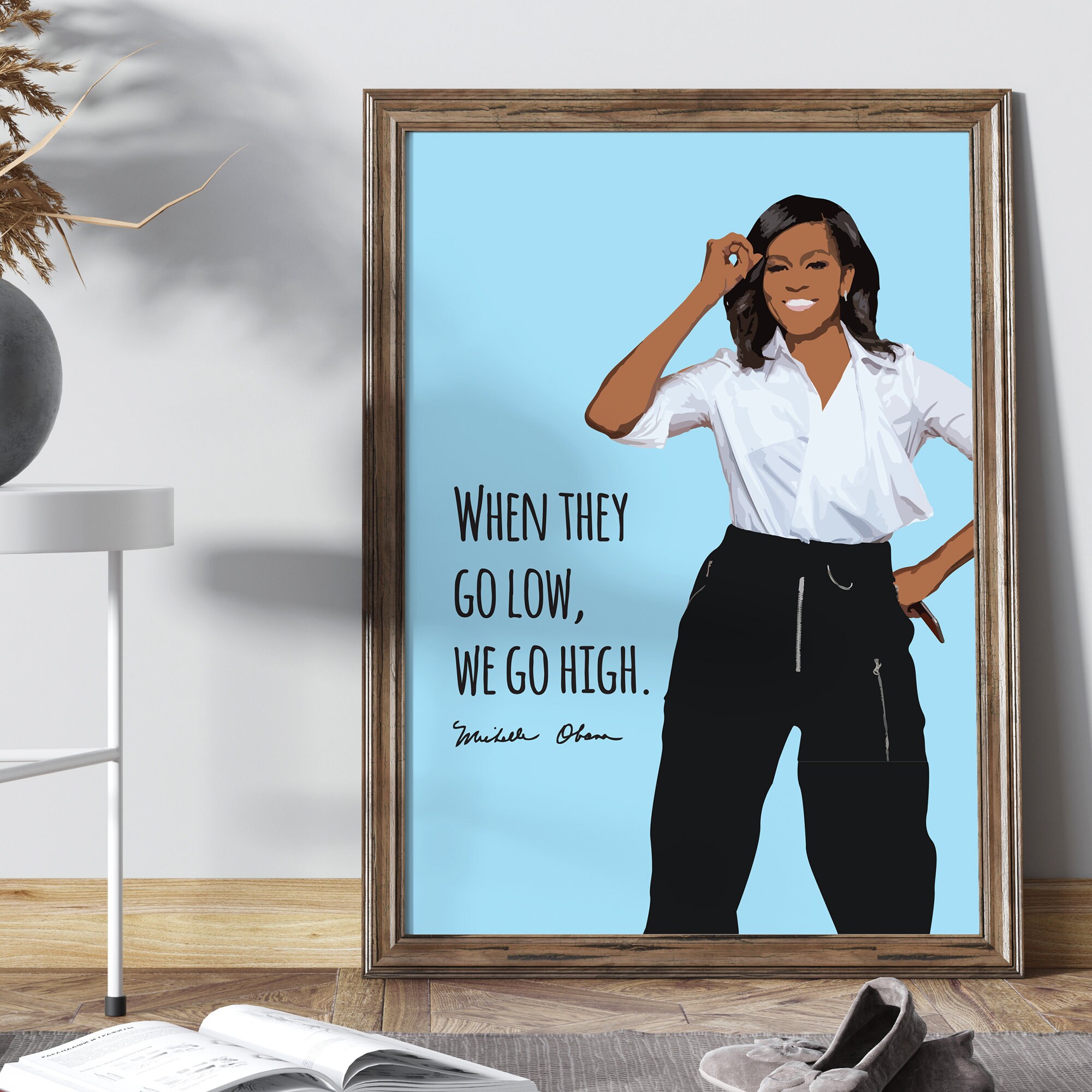 Michelle Obama | When They Go Low, We Go High | Sheroes | Quote ...