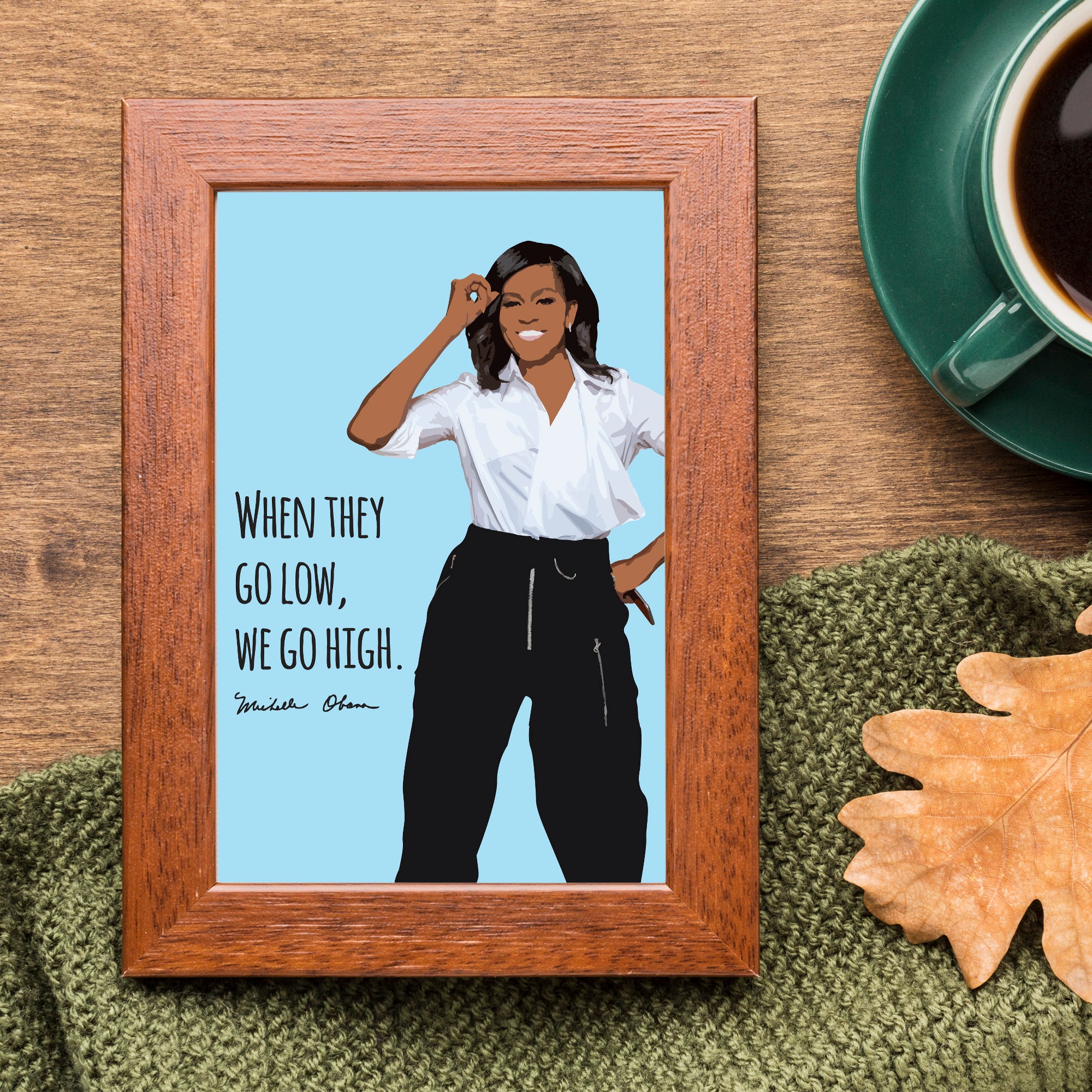 Michelle Obama | When They Go Low, We Go High | Sheroes | Quote ...