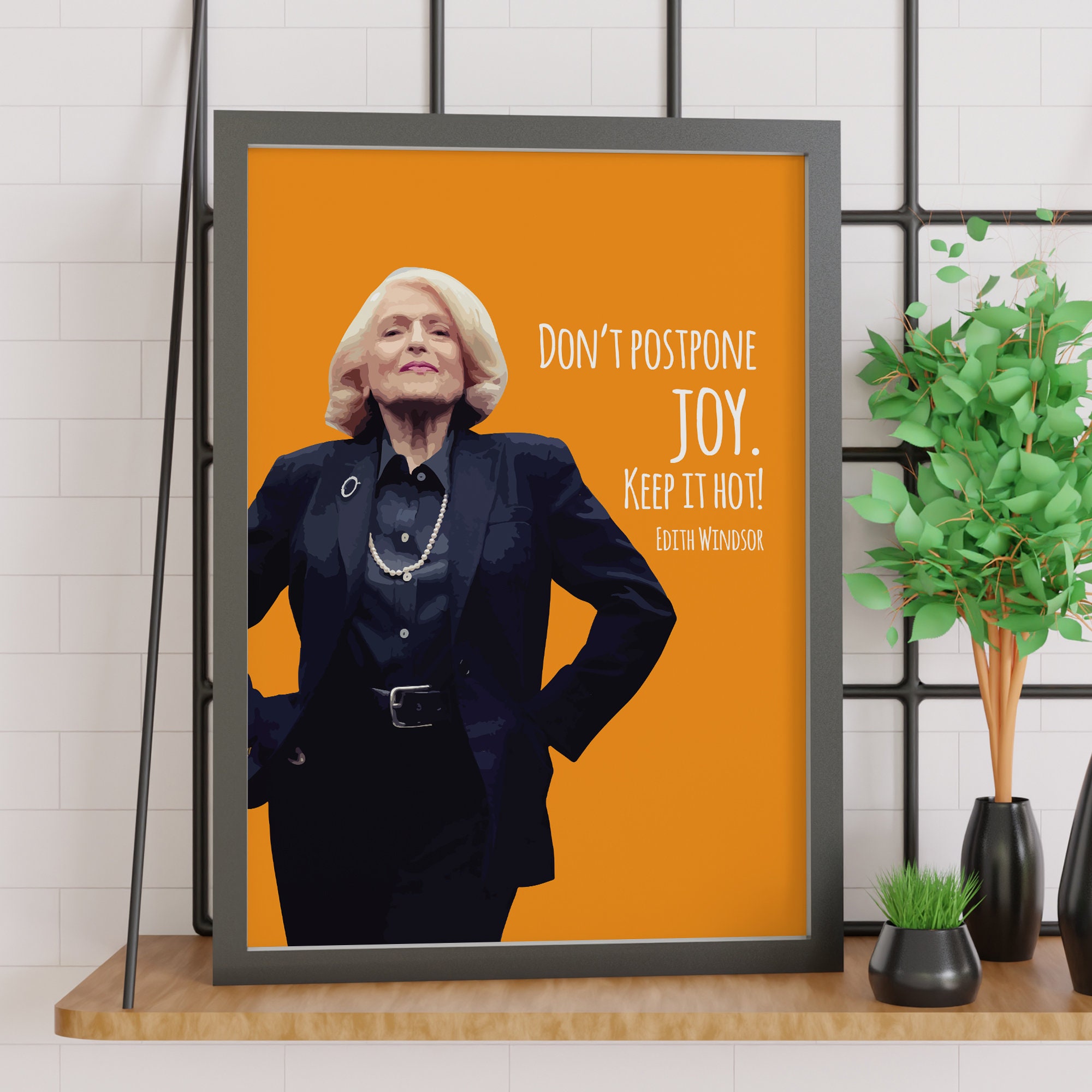 Edith Windsor Quote Don't Postpone Joy LGBTQ Gay | Etsy
