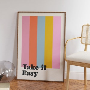 Take It Easy Print, Funky Inspirational Quotes Wall Art, Retro Colorful ...