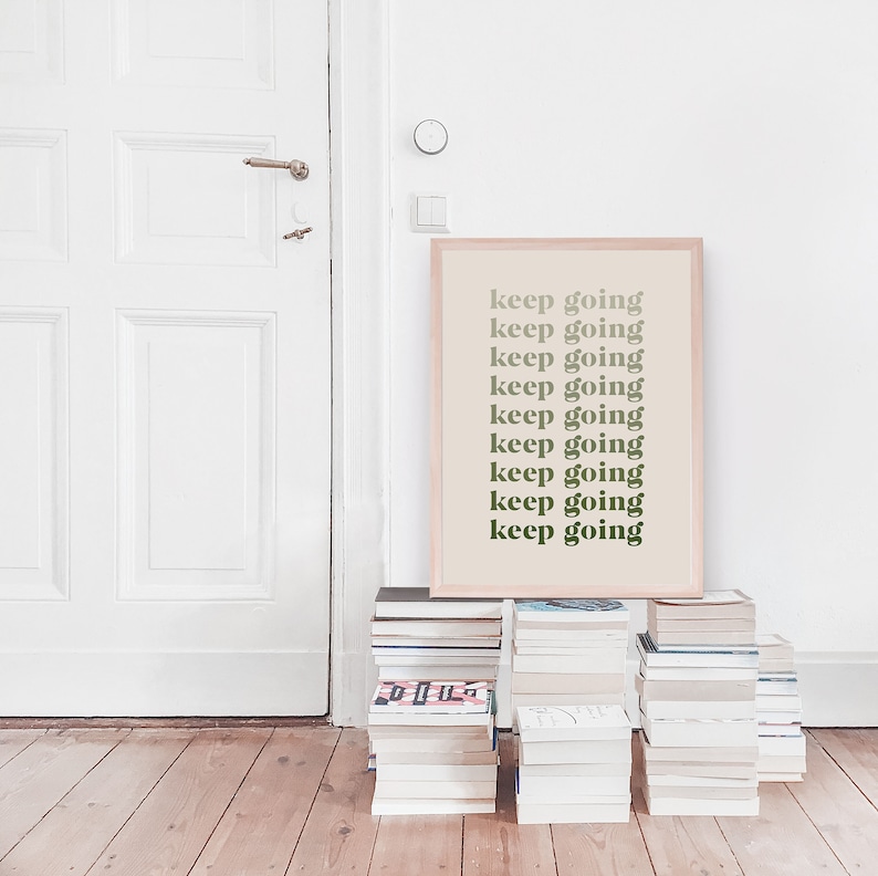 Keep going Motivational wall decor Quote print | Etsy