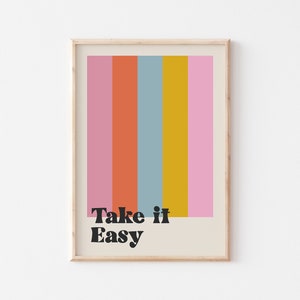 Take It Easy Print, Funky Inspirational Quotes Wall Art, Retro Colorful ...