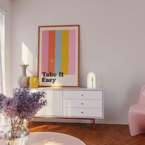 Take It Easy Print, Funky Inspirational Quotes Wall Art, Retro Colorful ...