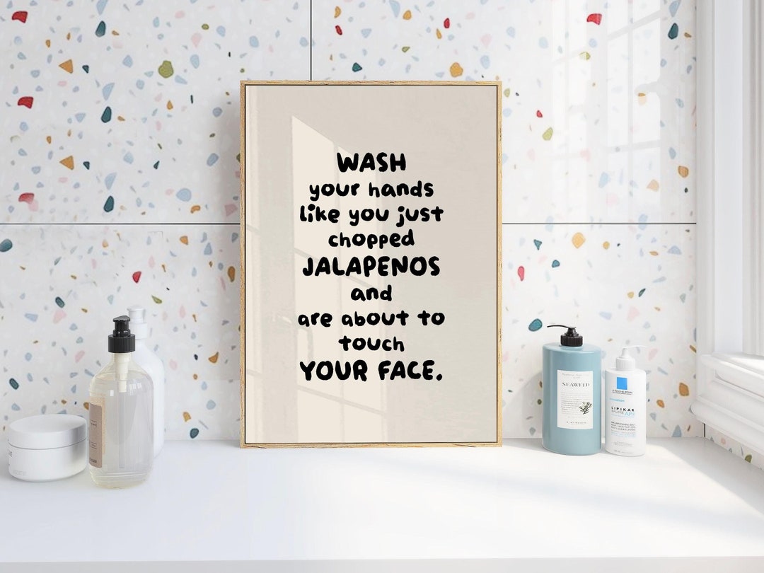 Funny Bathroom Wall Art, Wash Your Hands Art Print, Humorous Quote for ...