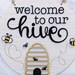 Welcome to Our Hive Sign Bee Front Door Sign Honeybee - Etsy