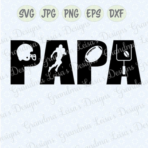 Football PAPA Svg Png Jpg Dxf Eps Cricut Silhouette | Etsy