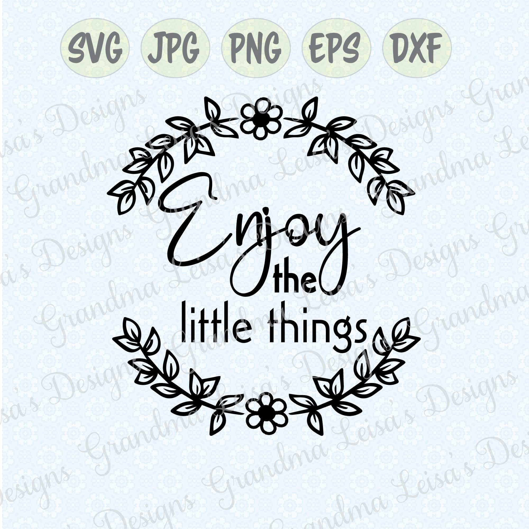 Enjoy the Little Things Svg Png Jpg Dxf Eps Cricut - Etsy