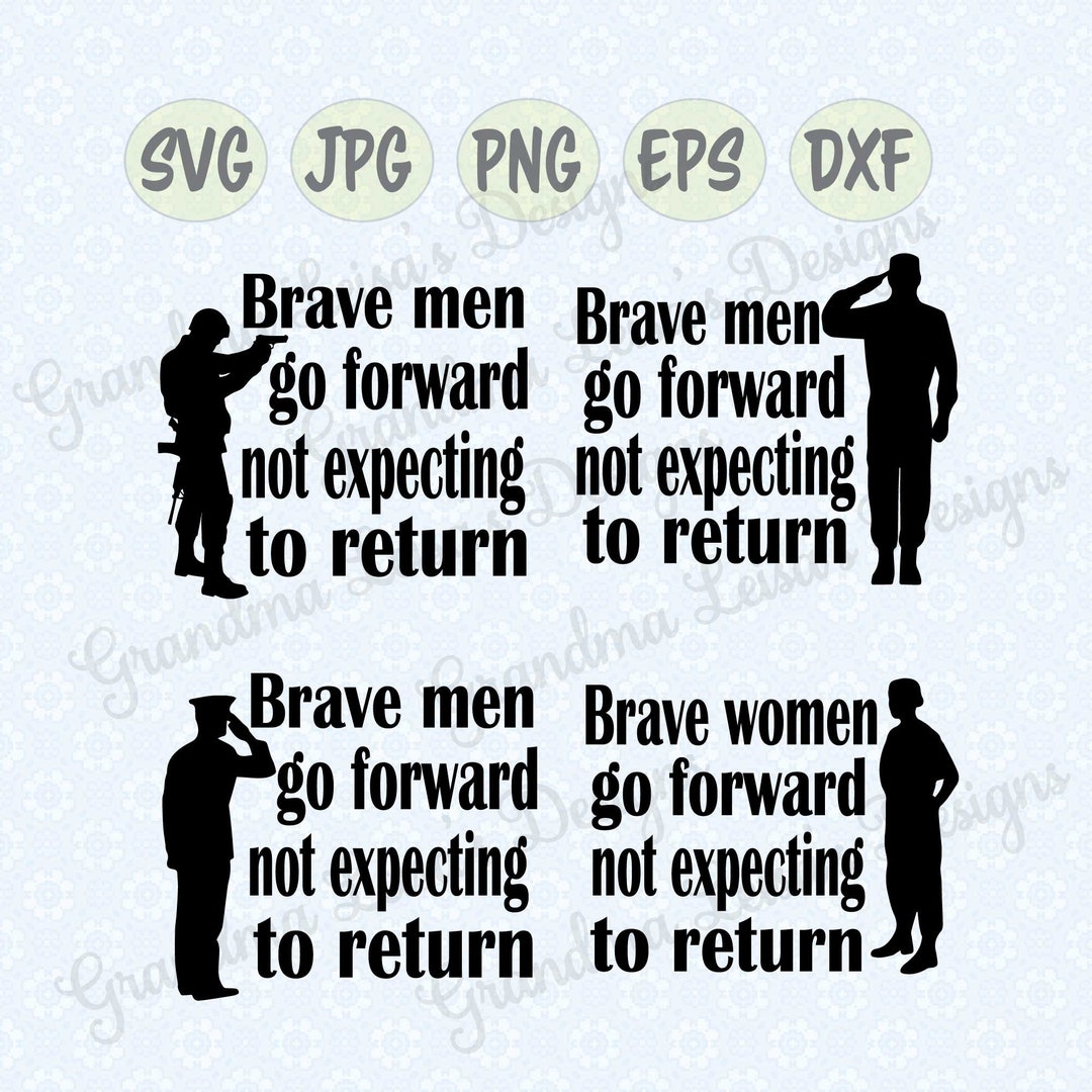 Brave Men/women Go Forward... - Svg, Png, Jpg, Dxf, Eps, Cricut ...