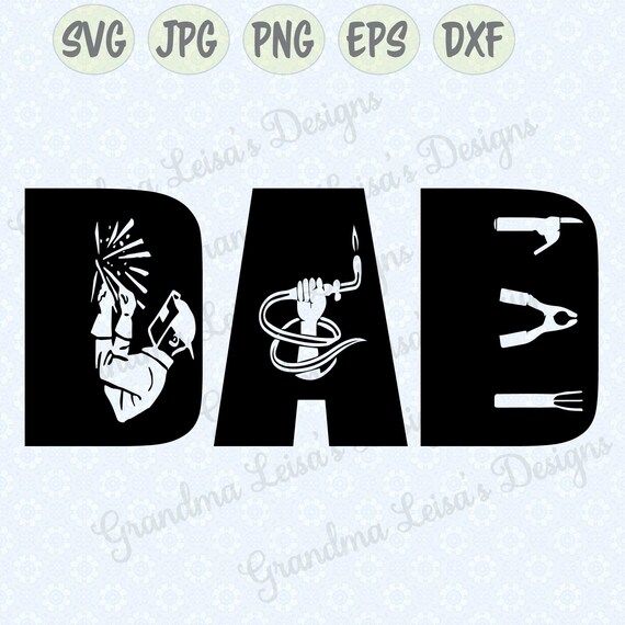 Welder DAD svg png jpg dxf eps cricut silhouette | Etsy
