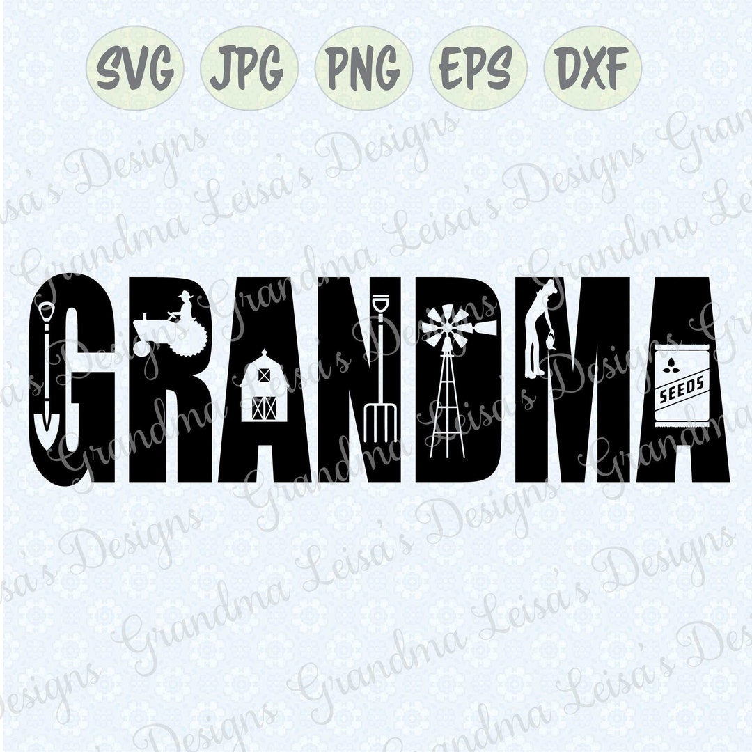 Farming GRANDMA - Svg, Png, Jpg, Dxf, Eps, Cricut, Silhouette Studio ...