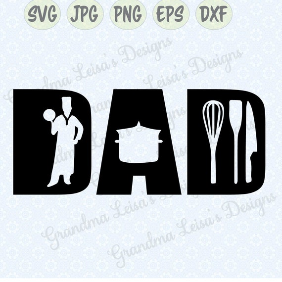 Chef DAD Svg Png Jpg Dxf Eps Cricut Silhouette Studio - Etsy