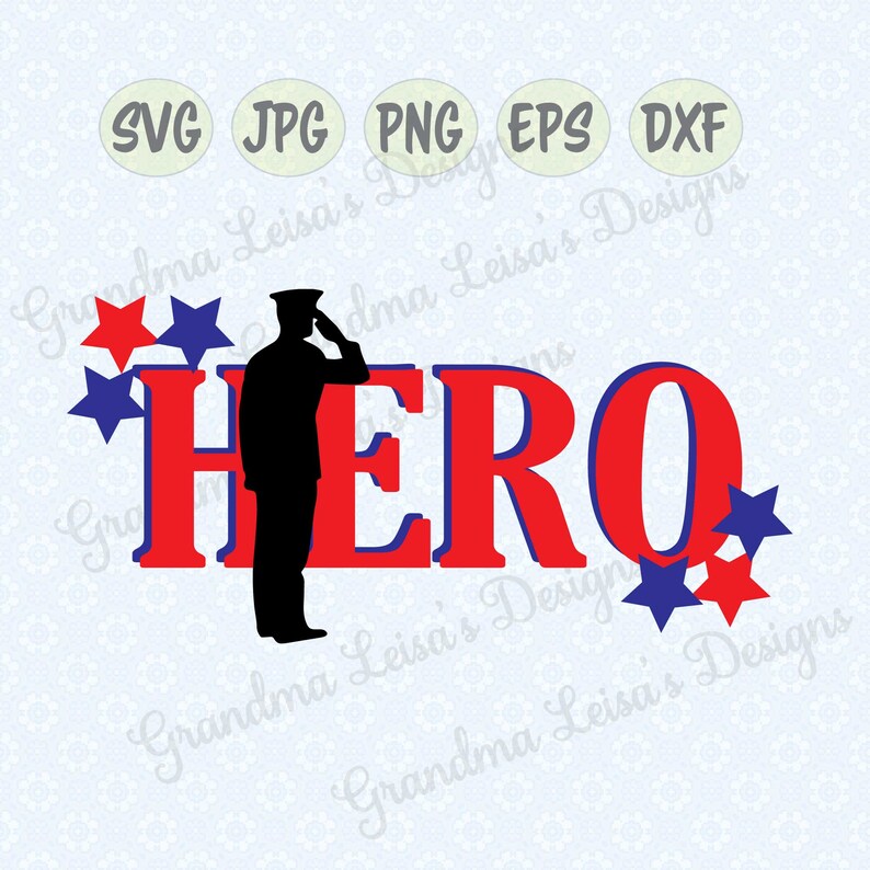 Hero - Solider - Svg, Png, Jpg, Dxf, Eps, Cricut, Silhouette Studio ...