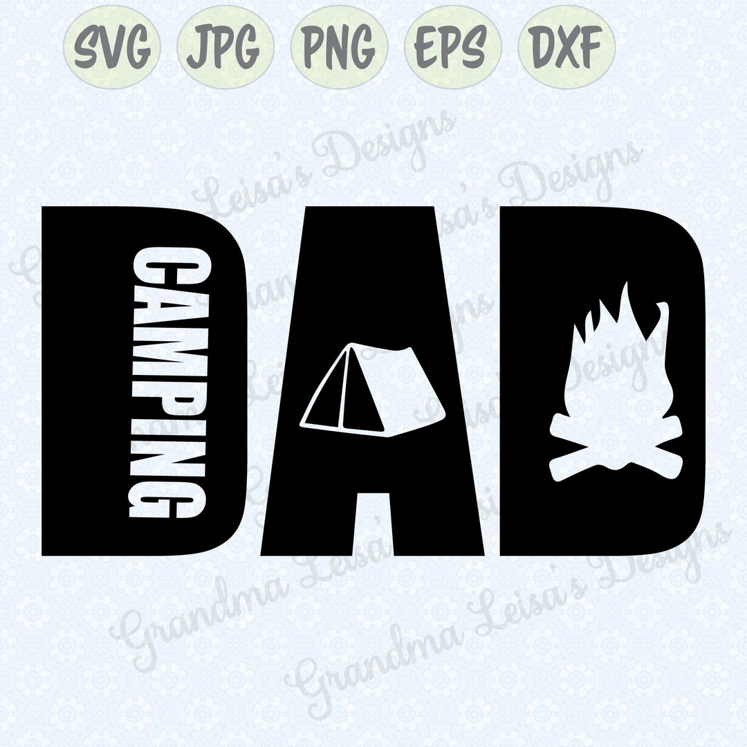 Camping Dad - Svg, Png, Jpg, Dxf, Eps, Cricut, Silhouette Studio Cut ...