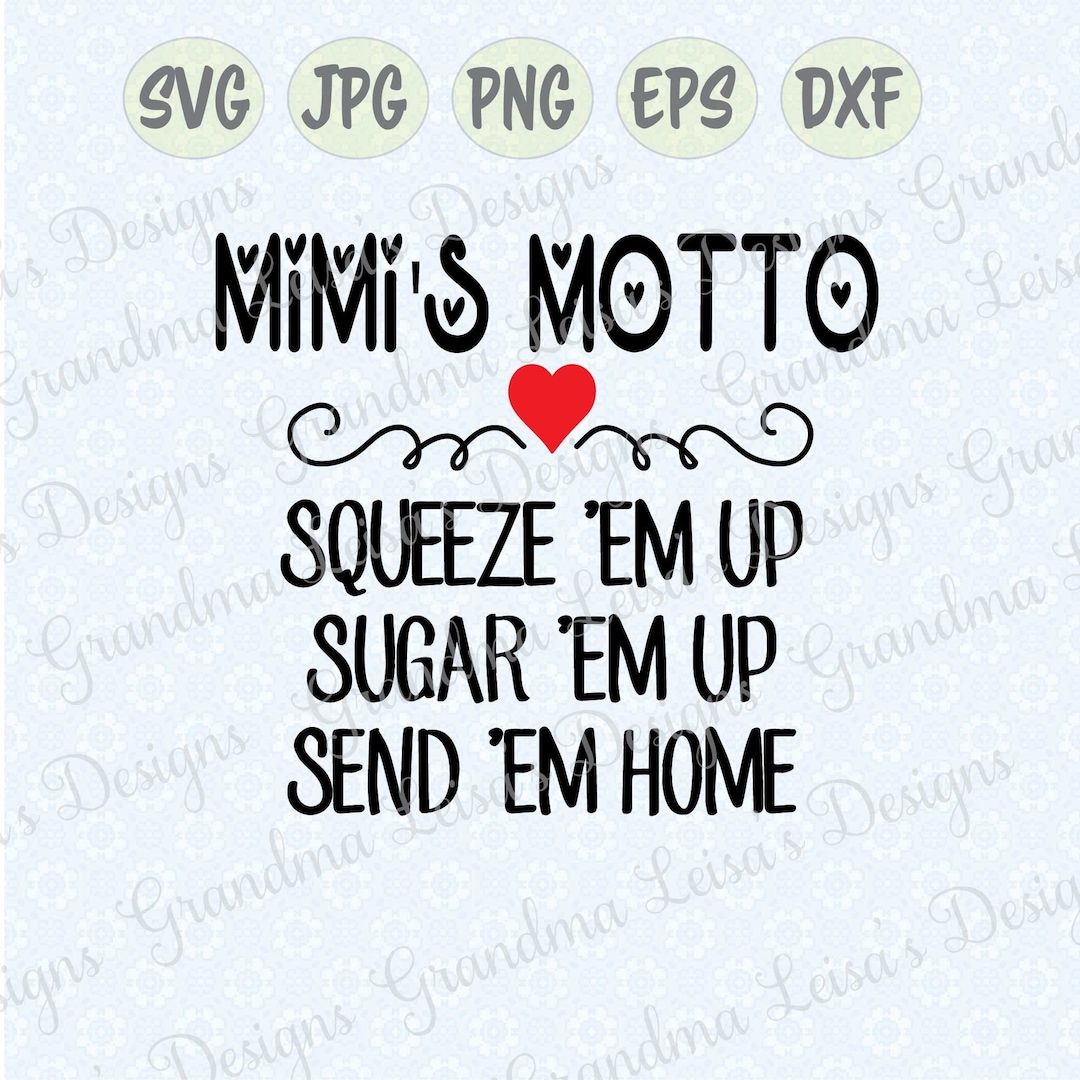 Mimi's Motto - Svg, Png, Jpg, Dxf, Eps, Cricut, Silhouette Studio Cut ...