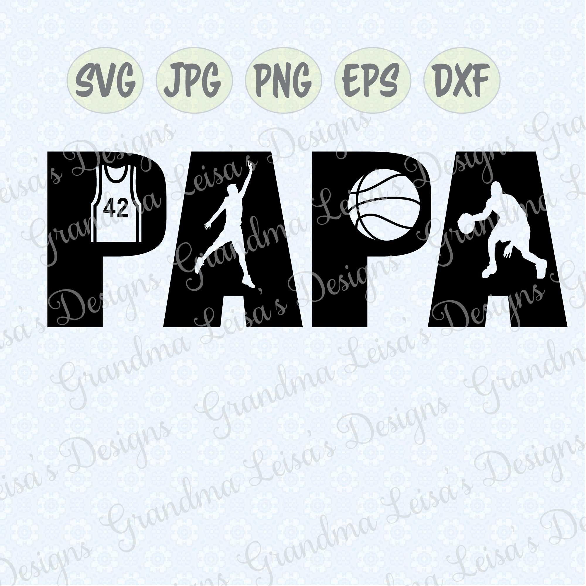 Basketball PAPA Svg Png Jpg Dxf Eps Cricut Silhouette Studio | Etsy