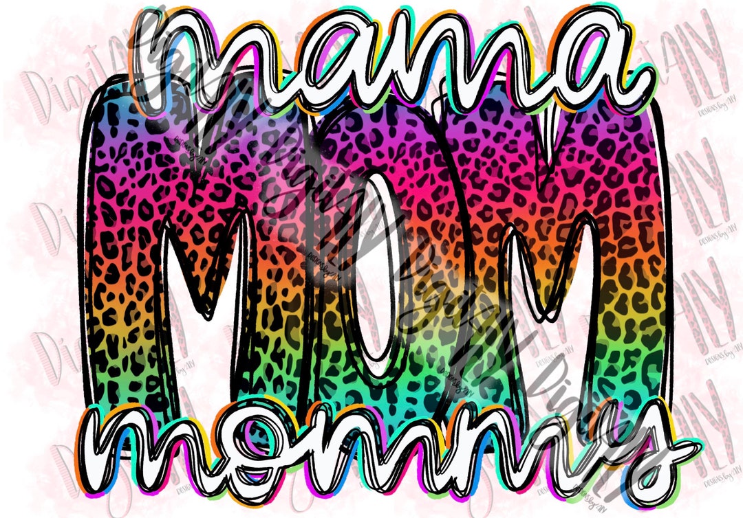 Mama, Mom, Mommy Leopard Print Shirt / Sublimation / Printable/ Digital ...
