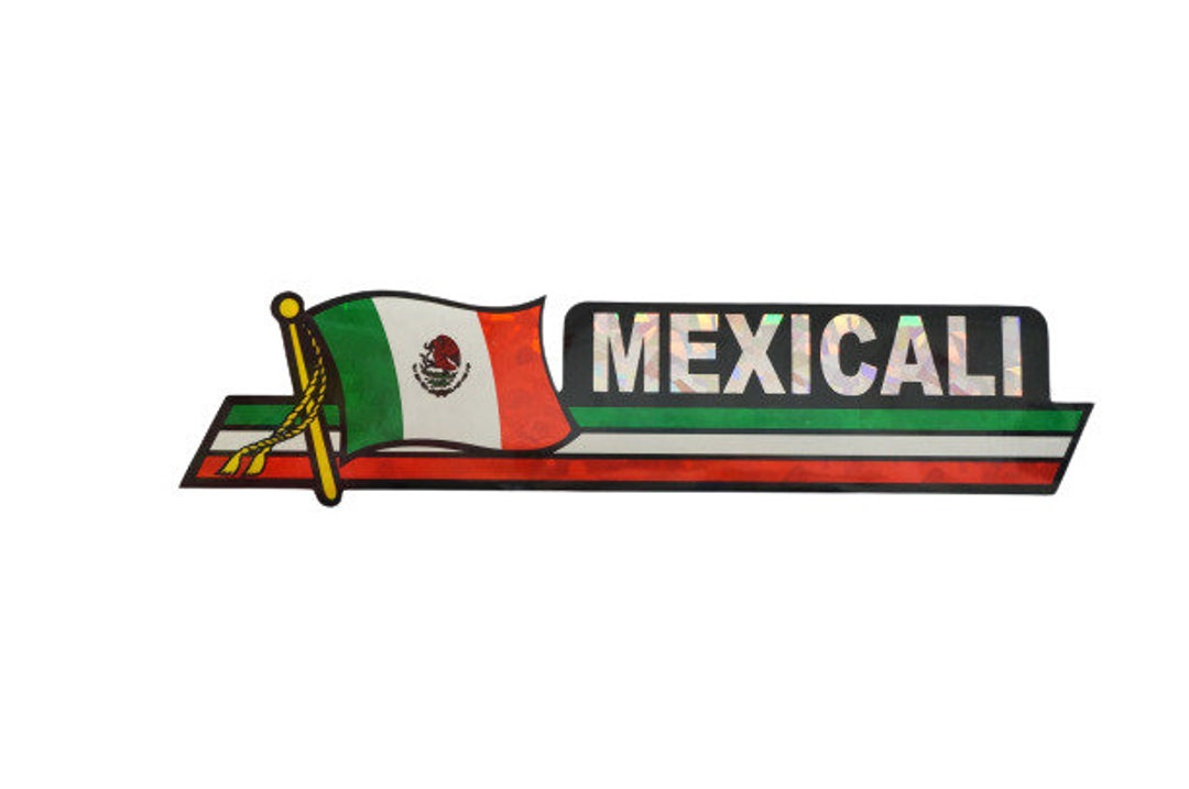 Mexicali Bumper Sticker / Mexicali Flag Sticker / 3 X 11 3/4 Mexicali ...
