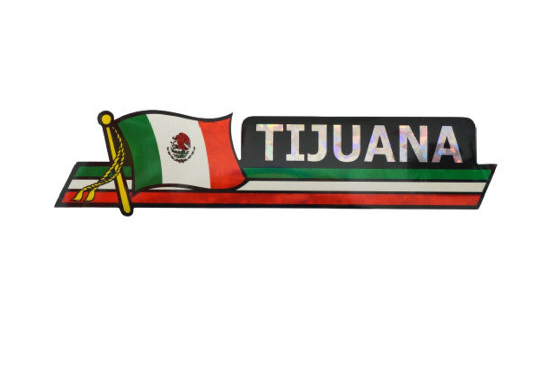 Tijuana Bumper Sticker / Tijuana Flag Sticker / 3 X 11 3/4 Tijuana ...