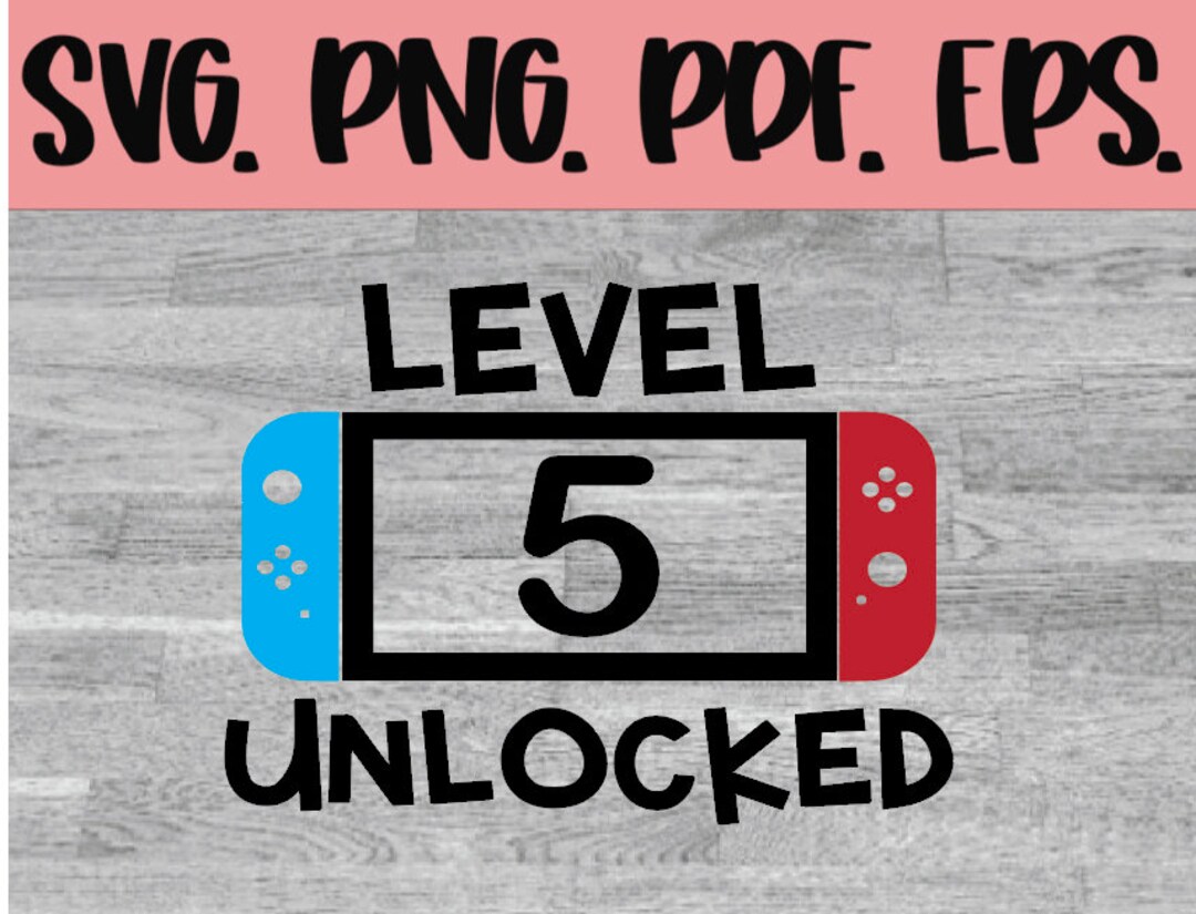 Level 5 Unlocked Cut File - Etsy