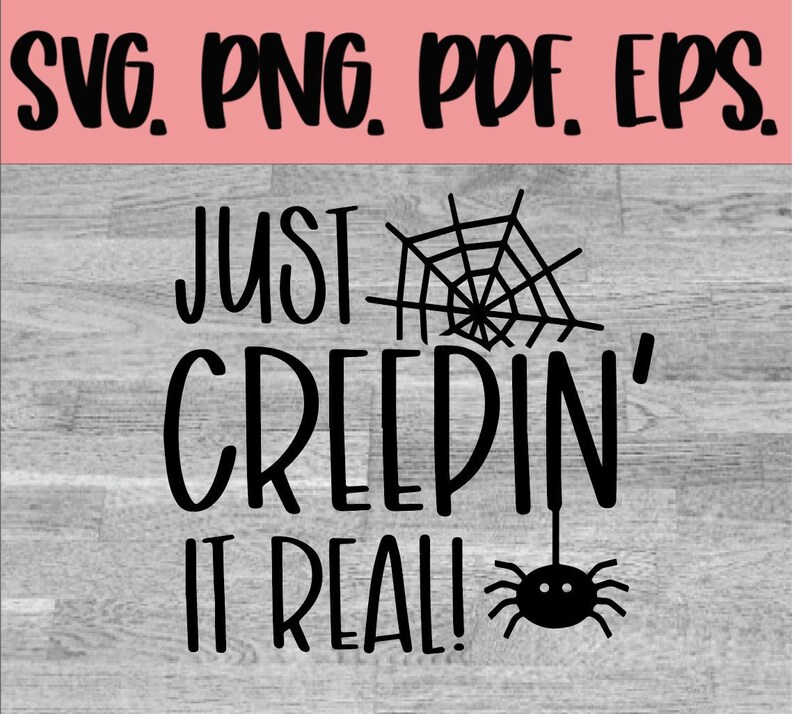 Just Creepin It Real SVG PNG - Etsy