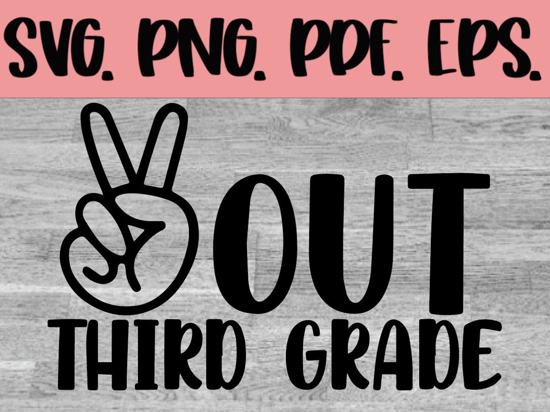 Peace Out Third Grade - Etsy