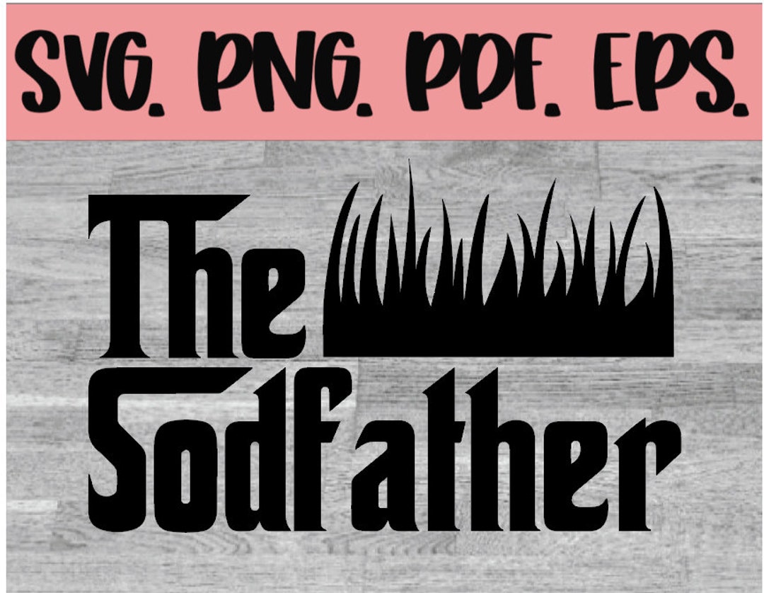 The Sod Father SVG PNG - Etsy