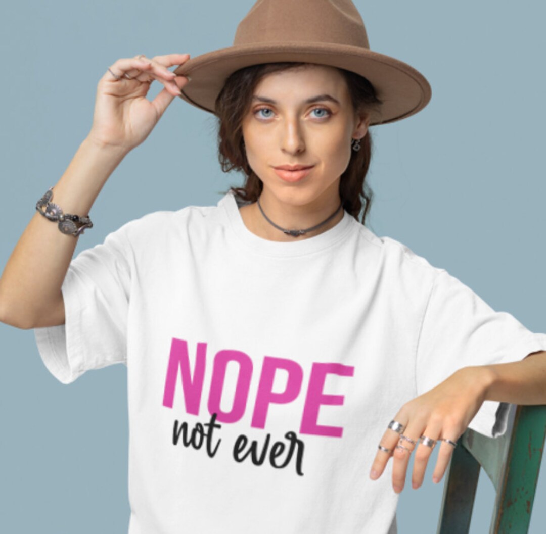 Nope Not Ever SVG/PNG - Etsy